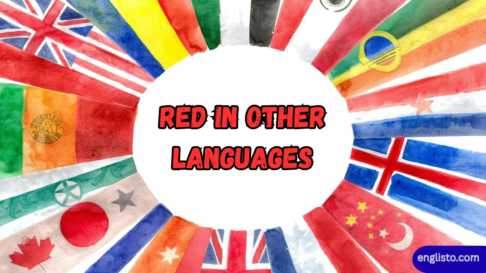 804+ Red in Other Languages 2026 — How to Say “Red” Around the World